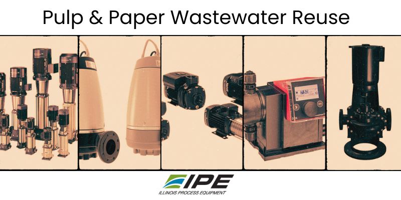 Effective Pulp & Paper Wastewater Reuse - Illinois Process Equipment
